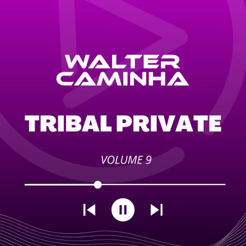 Stream TRIBAL PRIVATE VOL. 9 - PREVIEW (PIX/PAYPAL) by Walter Caminha ...