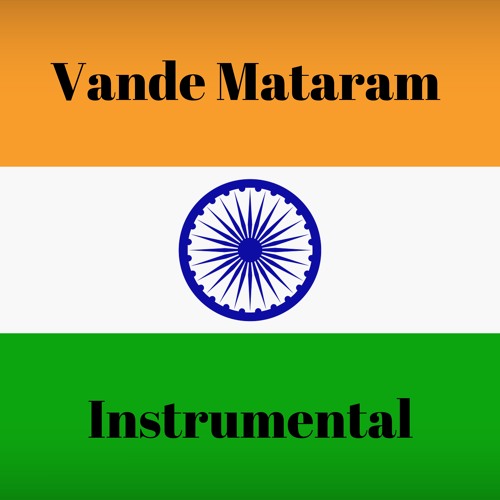 Stream Vande Mataram Instrumental by Anuragwk | Listen online for free ...