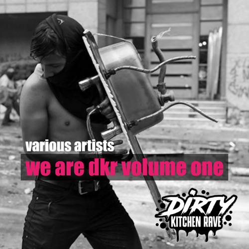 Stream Dirty Kitchen Rave | Listen to WE ARE DKR Vol 1 playlist online ...