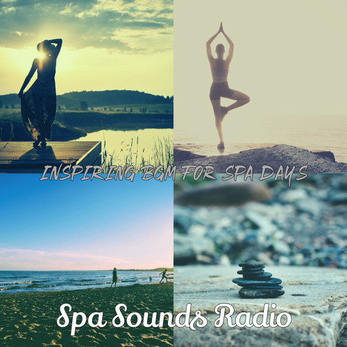 Stream Spa Sounds Radio | Listen to Inspiring Bgm for Spa Days playlist ...