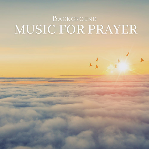 Stream Instrumental Worship | Listen to Background Music for Prayer ...