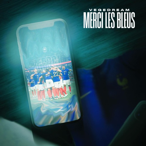 Stream Vegedream - Merci les bleus by Fvnz | Listen online for free on SoundCloud