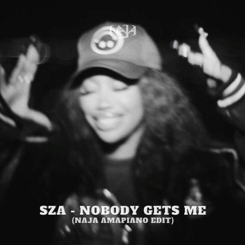 pumpyoursound.com | SZA - Nobody Gets Me (Naja Amapiano Edit)