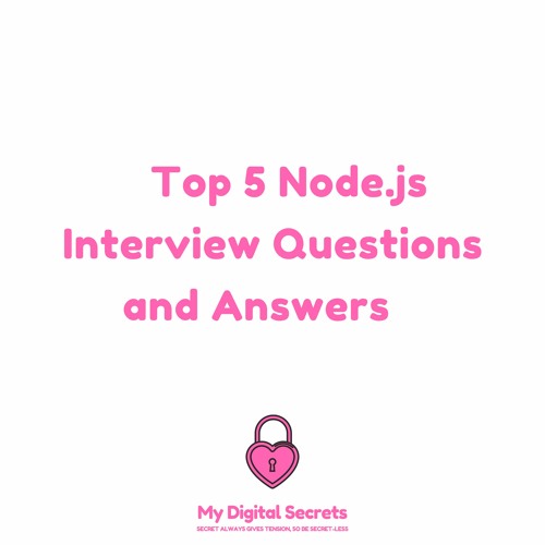 Stream Top 5 Node.js Interview Questions And Answers by My Digital ...