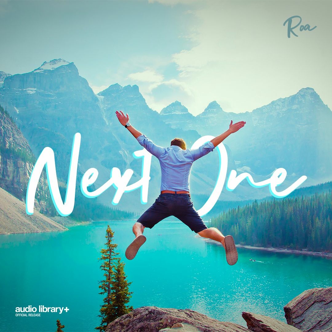 Stream Next One - Roa | Free Background Music | Audio Library Release ...