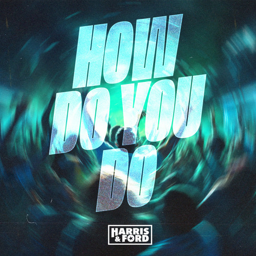 Stream How Do You Do by Harris & Ford | Listen online for free on ...