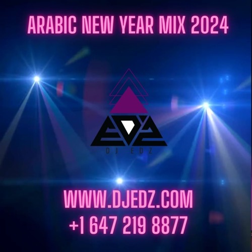 Stream Arabic NEW YEAR 2024 DJ EDZ by DJ EDZ | Listen online for free ...