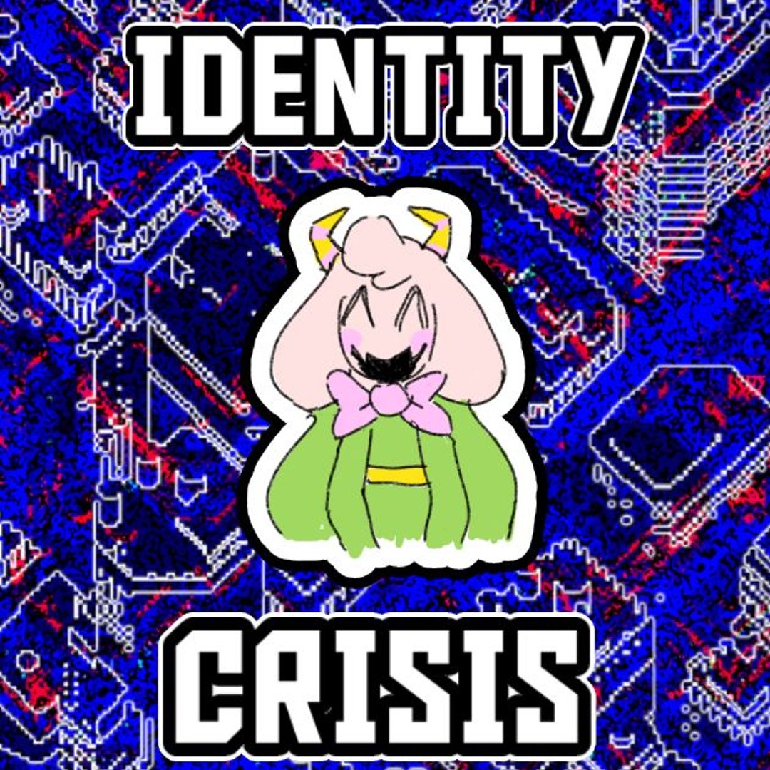 Stream IDENTITY CRISIS [COVER] by EpicExplosivesGuy | Listen online for ...