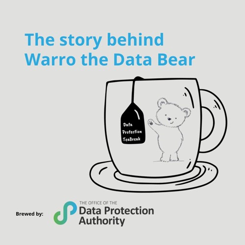 Stream episode The story behind Warro the Data Bear by The Office of the Data Protection ...