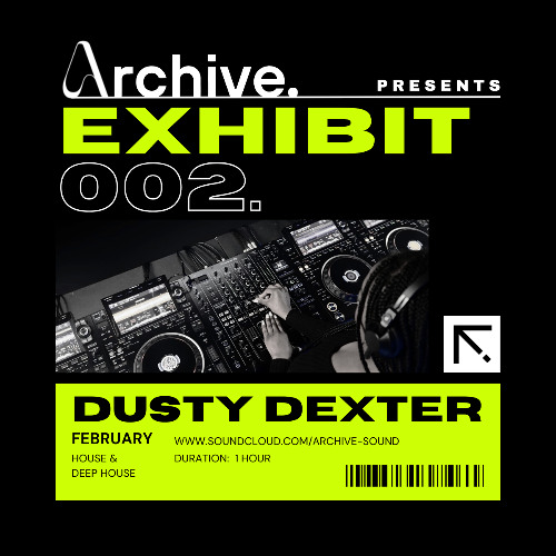 Stream Exhibit002 – Dusty Dexter [DJ Mix Series] by Archive. | Listen ...