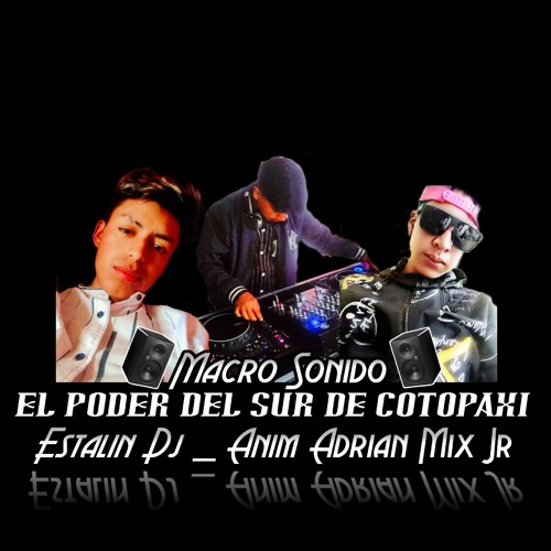 Stream GRABACION 2025 ESTALIN DJ RMX ANIM ADRIAN MIX JR PARTE 1.mp3 by EL ESTALIN DJ RMX ...
