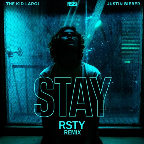 Stream The Kid LAROI, Justin Bieber - STAY (RSTY Remix) by RSTY ...
