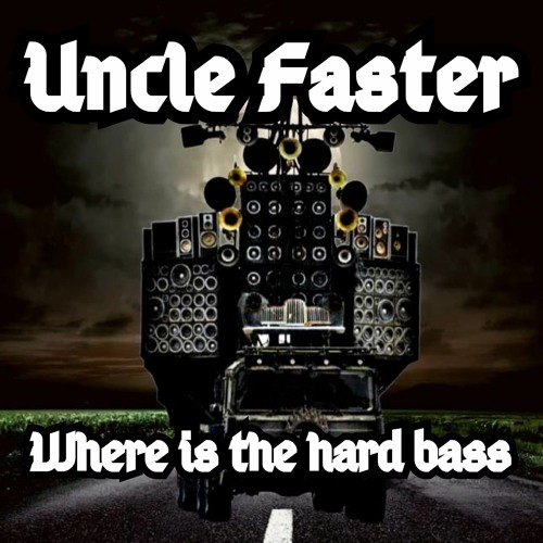 Stream Where is the hard bass by Uncle Faster | Listen online for free ...