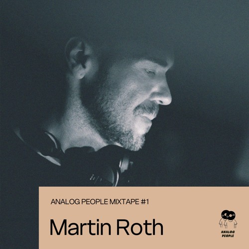 Martin Roth - Analog People MIXTAPE .1 2025-03-28