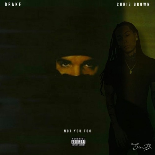 Stream Drake - Not You Too (COVER) by Erica B. by ERICA B. | Listen ...