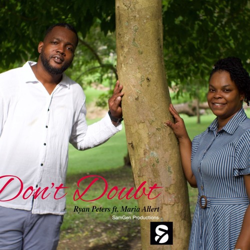 Stream Don't Doubt (Trust Him)Ryan Peters Ft. Maria Allert by Studio7 ...