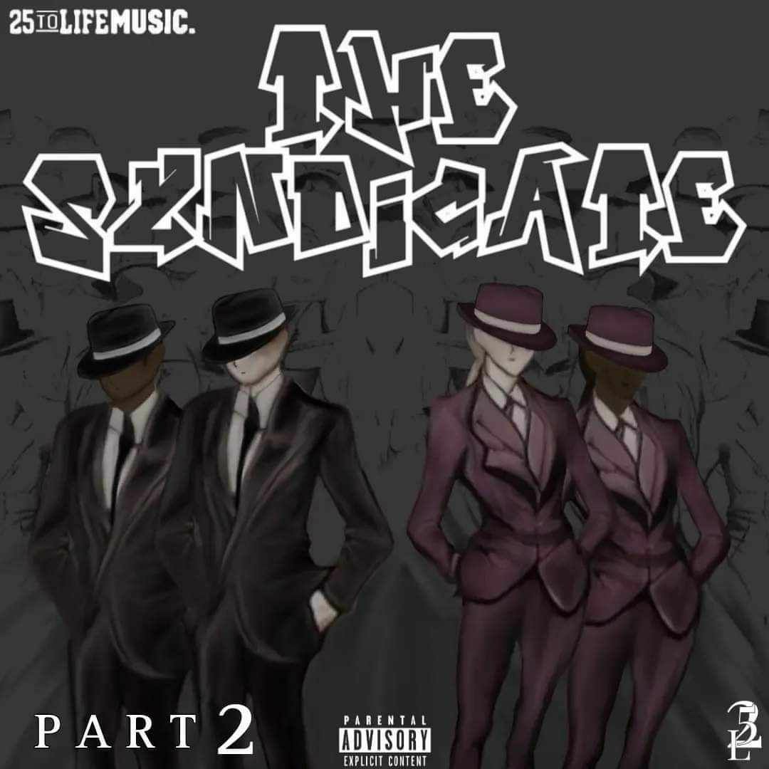 Stream 25 TO LIFE RECORDS ®™ | Listen to THE SYNDICATE Part 2 - 25 to ...