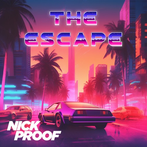 Stream The Escape - Nick Proof by Nick Proof | Listen online for free on SoundCloud