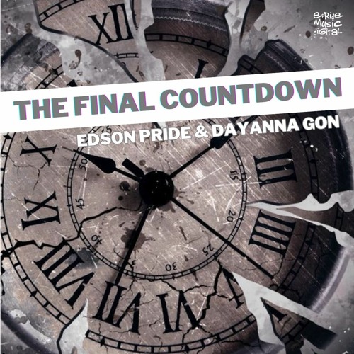 Stream Edson Pride & Dayanna Gon - The Final Countdown (Luis Vazquez Radio Remix) by Edson Pride ...