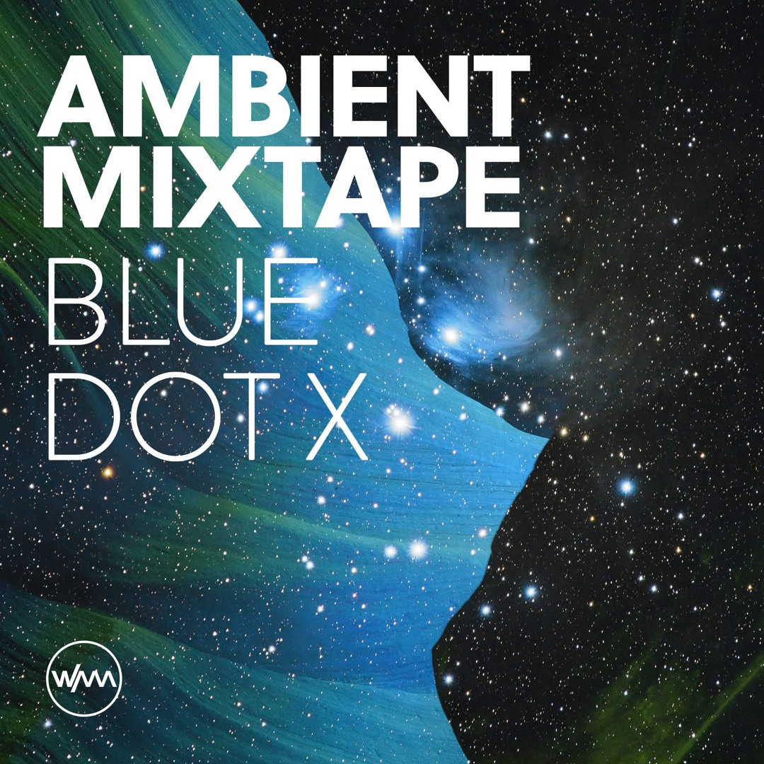 Stream Blue Dot X Mixtape by We Are All Astronauts | Listen online for ...