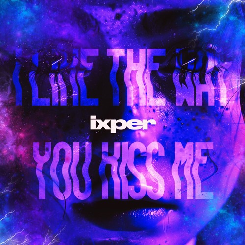 Stream I LIKE THE WAY YOU KISS ME (extended) by ixper | Listen online ...