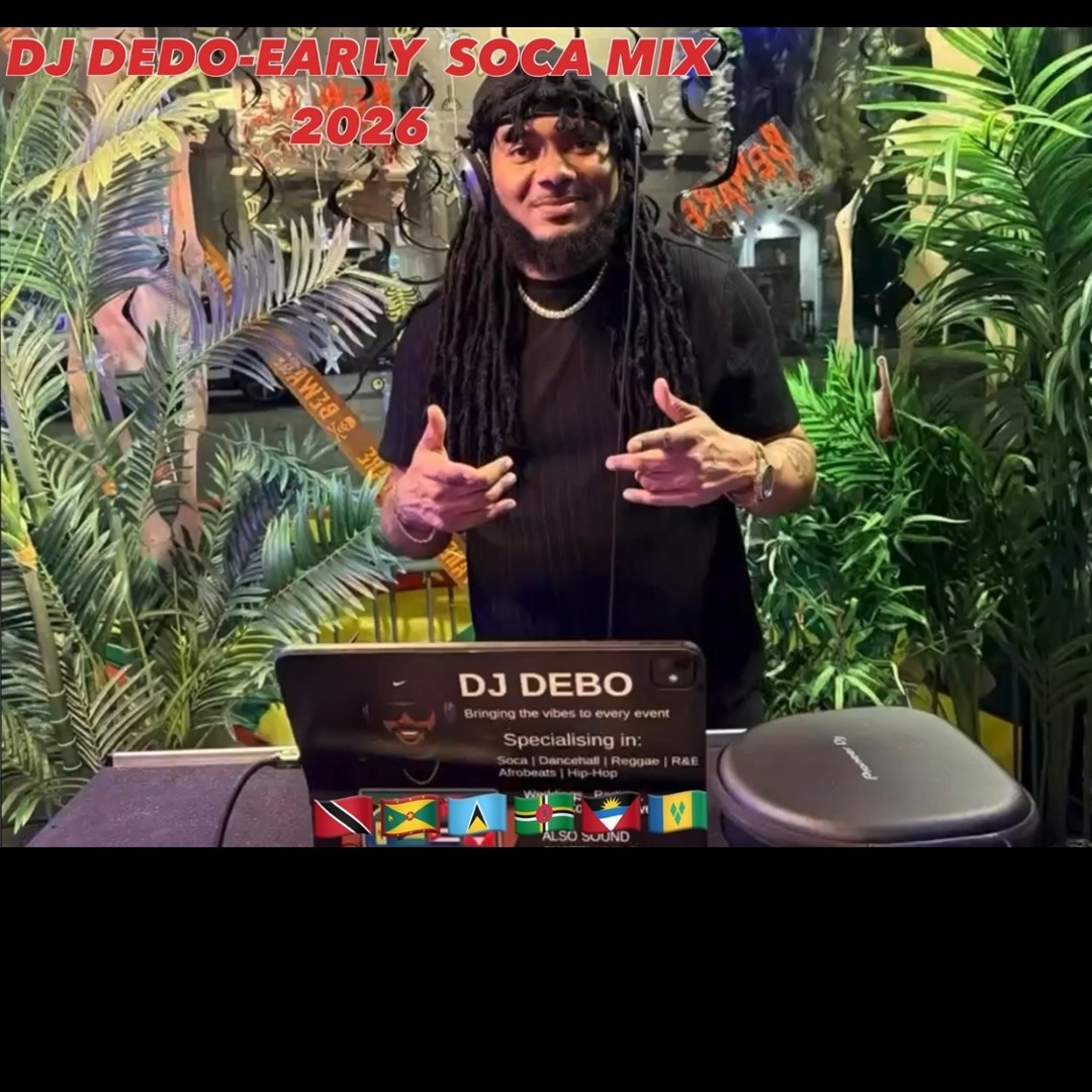 Stream DJ DEBO SOCA 2026 CARNIVAL BUILD -UP🔥🕺🏽🤸🏾‍♂️🇹🇹🇬🇩🇱🇨🇩🇲🇦🇬🇻🇨 by DJ ...