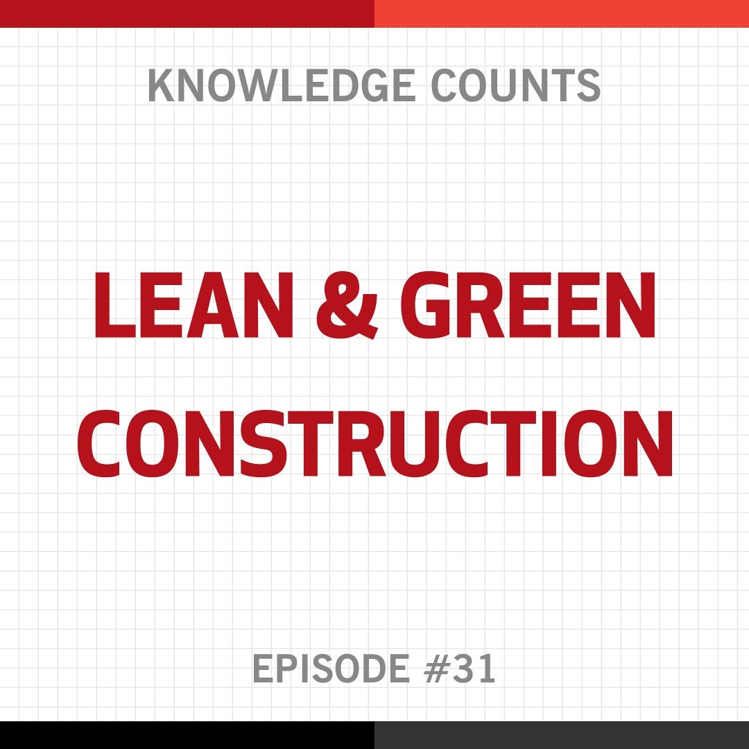 Stream episode Knowledge Counts: Lean and Green Construction by CIQS Podcast – Knowledge Counts ...