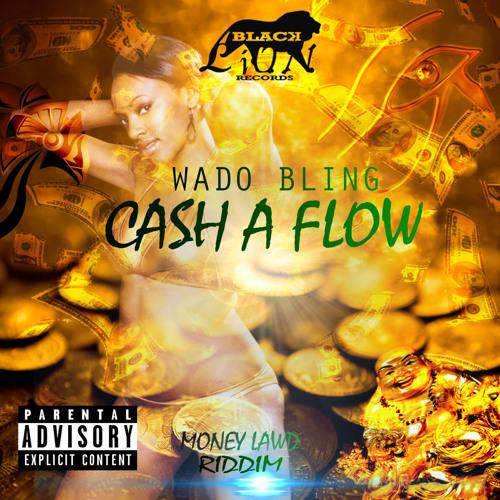 Stream Cash A Flow By Wado Bling Listen Online For Free On Soundcloud