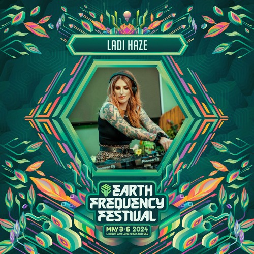 Stream Earth Frequency Festival 2024 - Axiom Stage by Ladi Haze ...