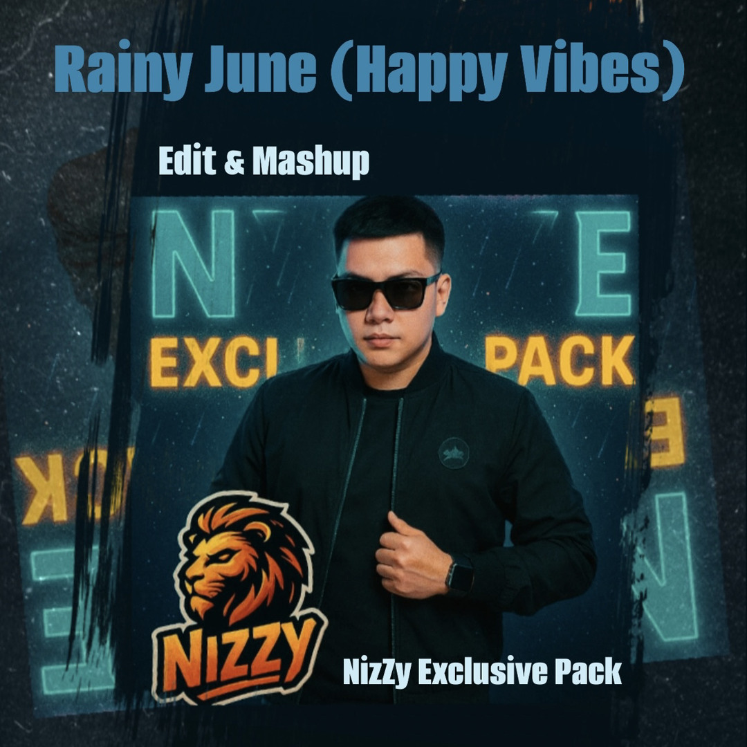 Stream Rainy_June_EDIT_x_Mashup_Happy_Vibe_NizZY_Exclusive_Pack.mp3 by NizZy | Listen online for ...
