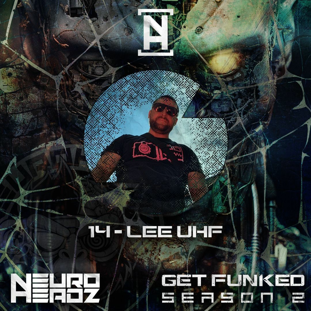 Stream NEUROHEADZ// GET FUNKED SERIES 2 - 014 LEE UHF by Neuroheadz ...