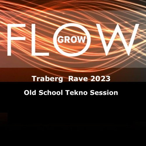 Stream Traberg Rave 2023 by Flow Grow | Listen online for free on ...