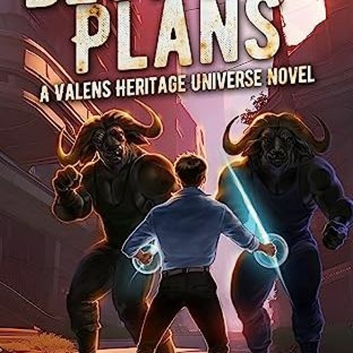 Stream {pdf} ⚡ Best Laid Plans A Valens Heritage Universe Novel