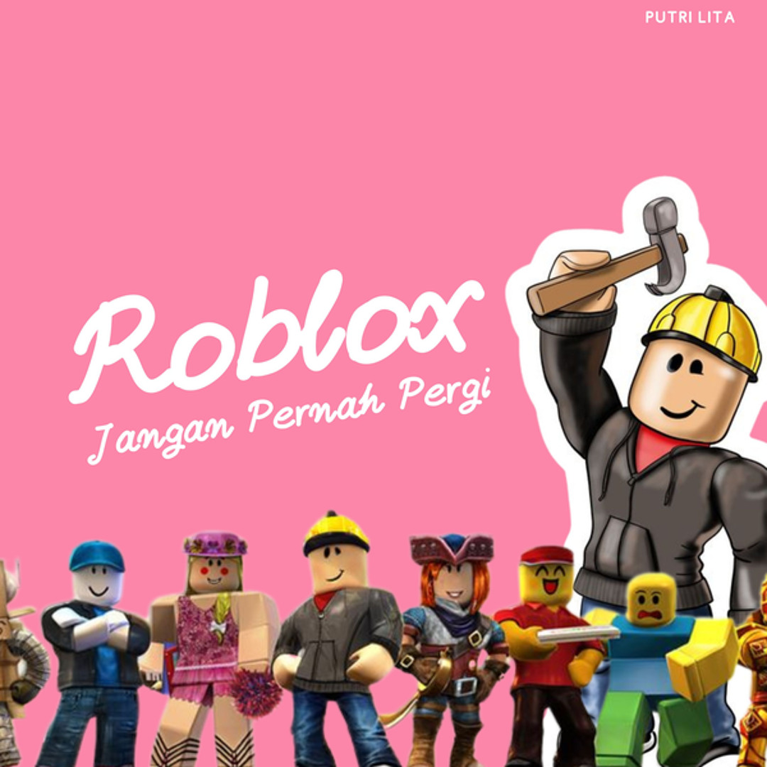 Listen to playlists featuring Roblox Jangan Pernah Pergi by Putri Lita ...