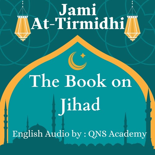 Stream 21 Tirmidhi The Book on Jihad (struggle on the way of Allah ...