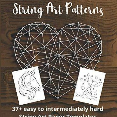 Stream episode Download Book [PDF] String Art Patterns: String Art ...