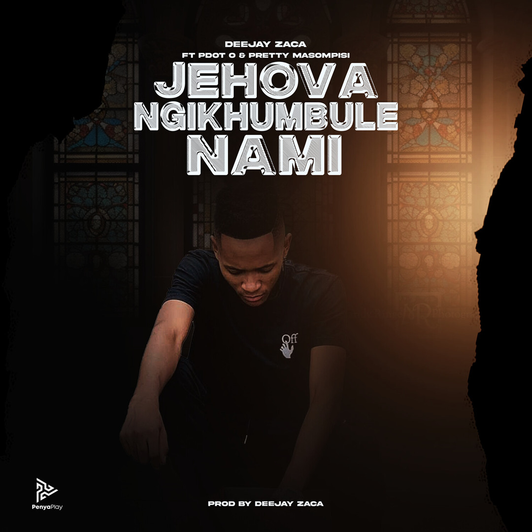 Stream Jehova Ngikhumbule Nami (feat. PDot O & Pretty Masompisi) by ...