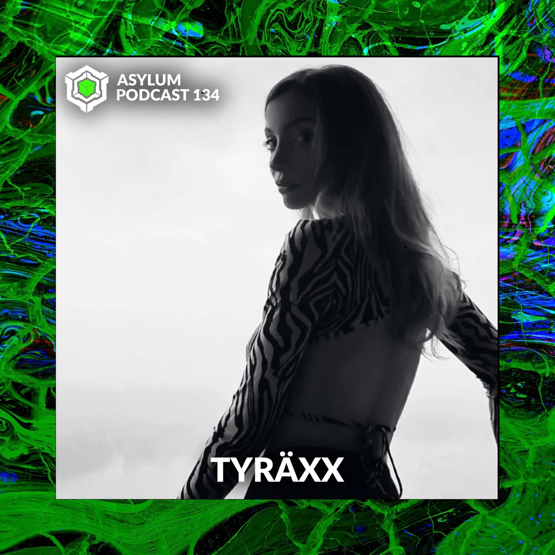 Stream ASYLUM PODCAST #134 | TYRÄXX by Asylum | Listen online for free ...