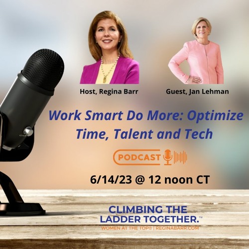 Stream episode Work Smart, Do More Podcast by Regina Barr podcast ...
