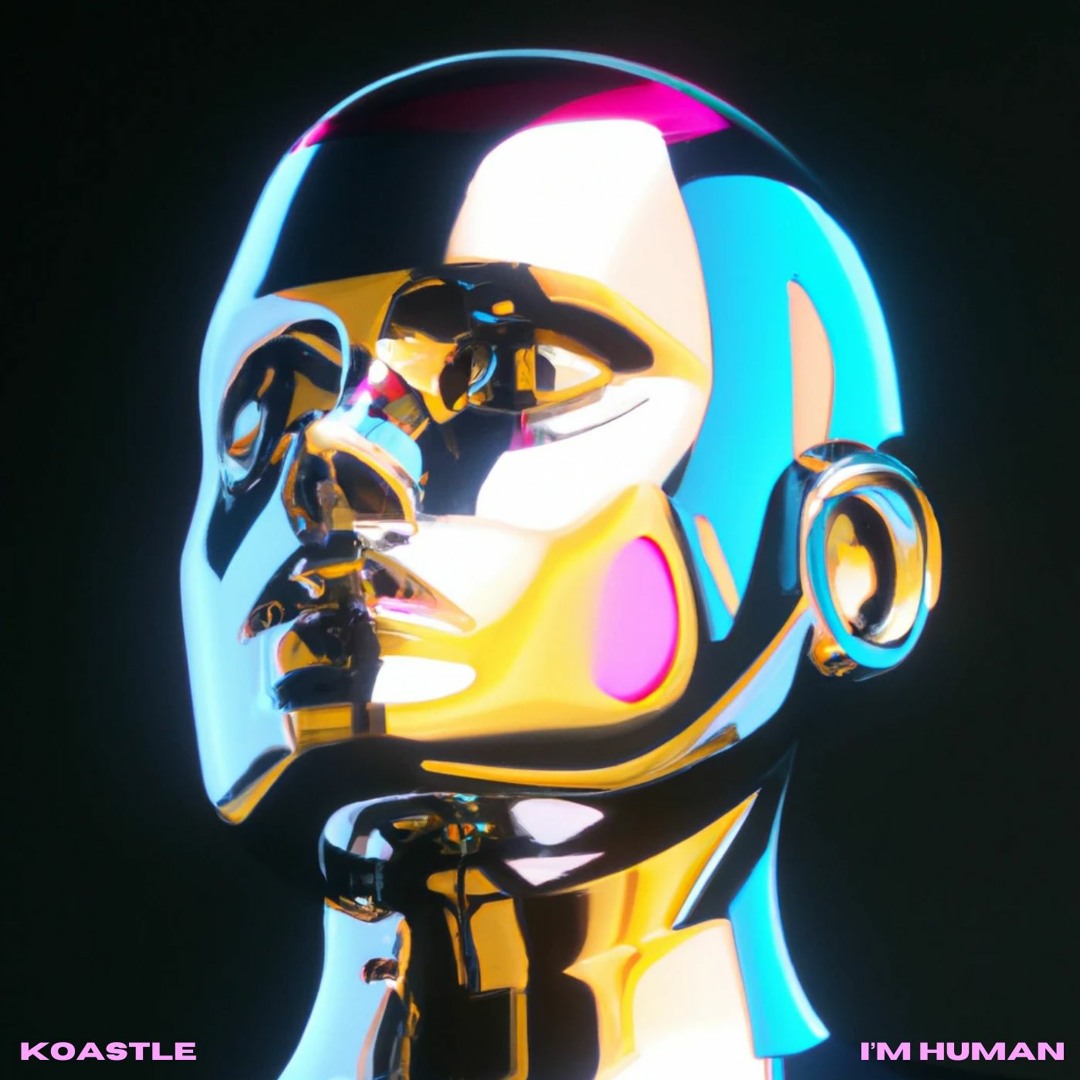Stream I'm Human by Koastle | Listen online for free on SoundCloud