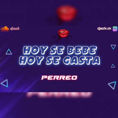 Stream HOY SE BEBE HOY SE GASTA | (PART 2) DJ AZIK by DJ AZIK | Listen ...