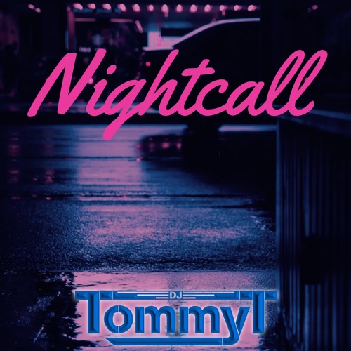 Stream Nightcall by DJ TommyT (Official) | Listen online for free on ...