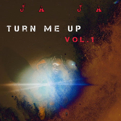 Stream JA JA | Listen to Turn me up Vol.1 playlist online for free on ...