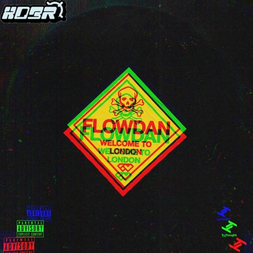 Stream FLOWDAN - WELCOME TO LONDON [XDBR FLIP] by XDBR | Listen online ...