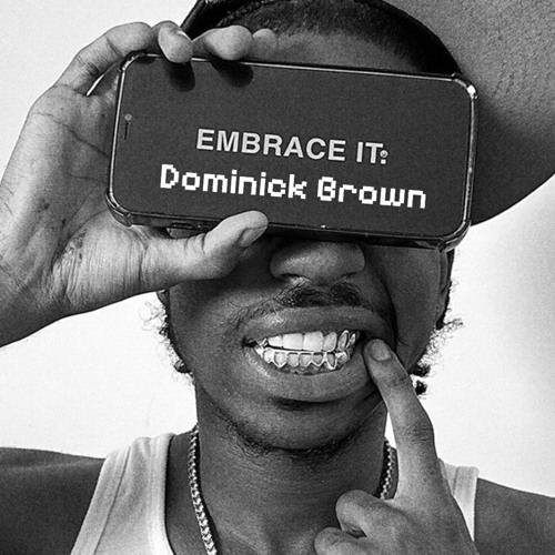 Stream NDOTS EMBRACE IT REMIX by Dominick Brown | Listen online for ...