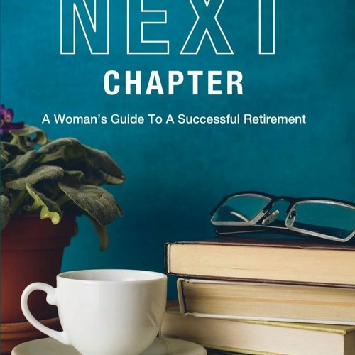 Stream Ebook Your Next Chapter: A Woman?s Guide To A Successful ...