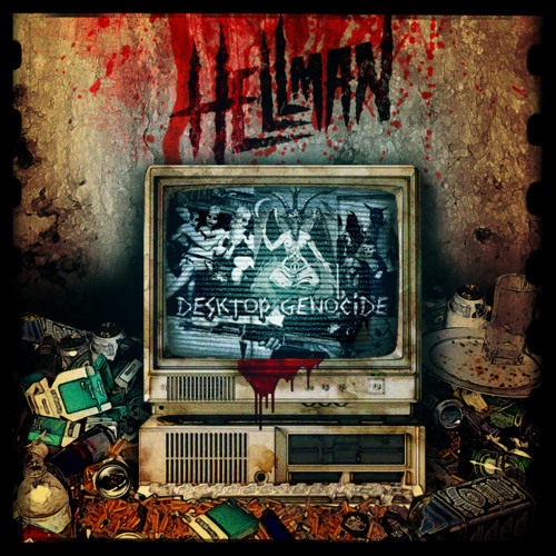 Hellman - Desktop Genocide [demo] - Metal Area - Extreme Music Portal
