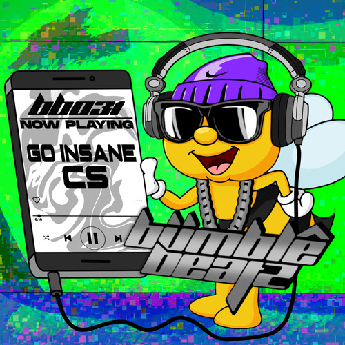 Stream BB031: Go Insane - CS by Bümblê | Listen online for free on ...