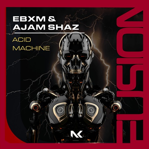 EBXM & Ajam Shaz - Acid Machine [NOCTURNAL KNIGHTS FUSION]