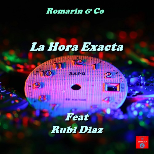 Stream La Hora Exacta Feat Rubi Diaz by Romarin & Co | Listen online ...